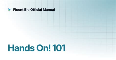 Hands On Fluent Bit Official Manual