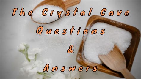 the crystal cave questions and answers wittychimp