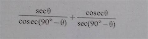 Cosec 90∘−θ Secθ Sec 90∘−θ Cosecθ Filo