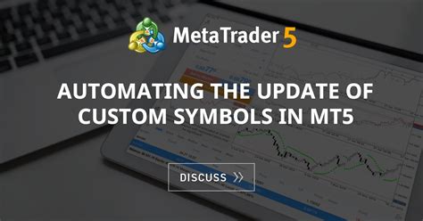 Automating The Update Of Custom Symbols In Mt5 Symbols General