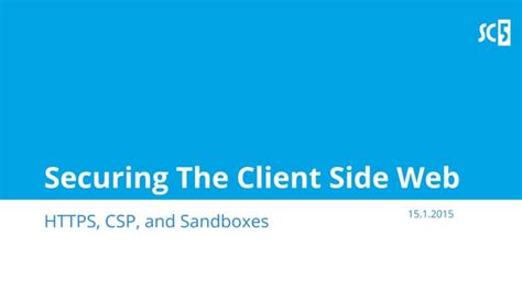 Securing The Client Side Web Ppt