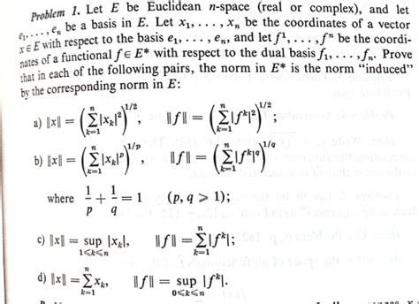 Solved Problem Let E Be Euclidean N Space Real Or Chegg