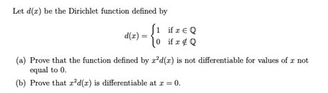 solved let d r be the dirichlet function defined by if i € q if r d z
