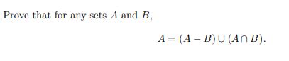 Solved Prove That For Any Sets A And B A AB AB Chegg