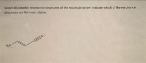solved select all possible resonance structures of the