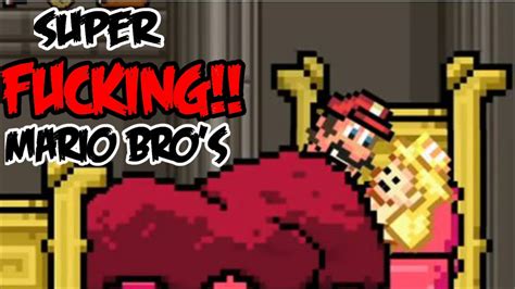 Super Fucking Mario Bros Sexviolence And Bad Language Youtube