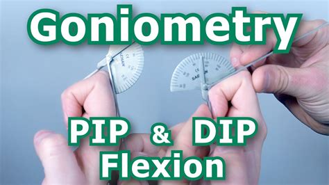 Goniometry Digit Pip And Dip Flexion Youtube