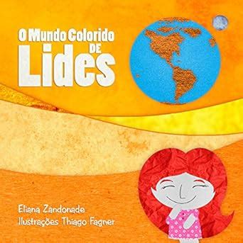 O Mundo Colorido De Lides Br