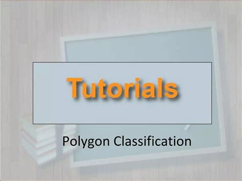 Tutorials Polygon Classification Ppt