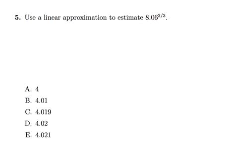 Solved Use A Linear Approximation To Estimate Chegg