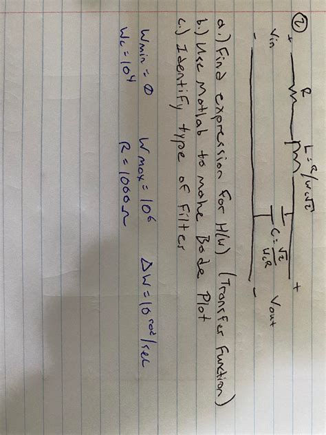 Solved Don T Have To Use Matlab For The Bode Plot You Can Chegg Com