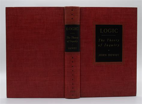Logic The Theory Of Inquiry By John Dewey Near Fine Hardcover St Edition Open Boat
