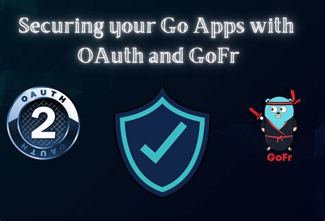 secure oauth 2 0 authentication for go applications with gofr by mundhraumang level up coding