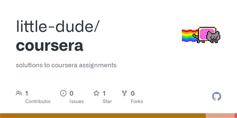 github little dude coursera solutions to coursera assignments