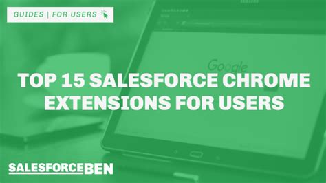 Top 15 Salesforce Chrome Extensions For Users Salesforce Ben