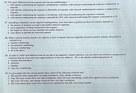 Solved 86 The Major Difference Between Operant And Classical Conditioning Is A With Operant