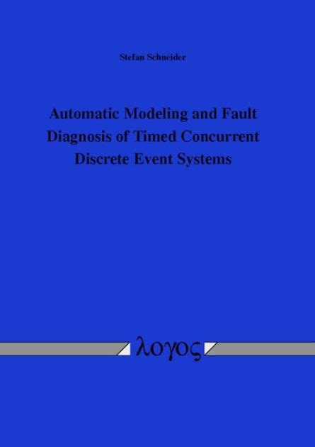 Automatic Modeling And Fault Diagnosis Of Timed Concurrent Discrete