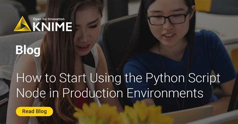 Knime On Linkedin How To Use Python Script Node In Production