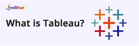 What Is Tableau Features Installation And Roadmap