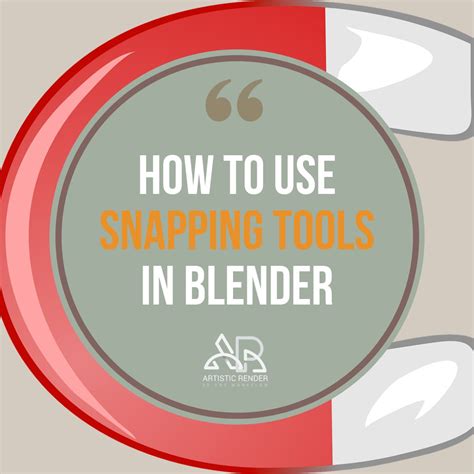 how to use snapping tools in blender
