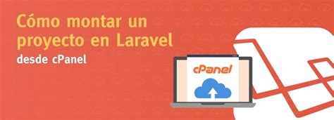 como montar un proyecto en laravel desde cpanel infranetworking