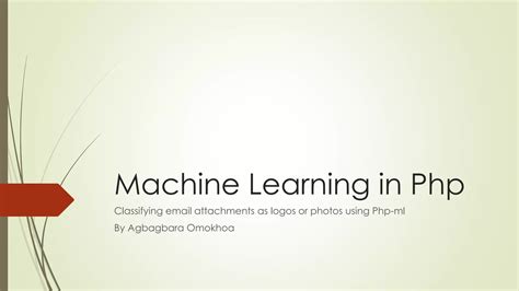 Machine Learning In Php Using Php Ml Ppt