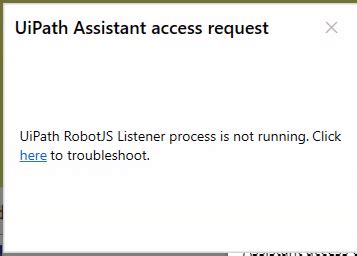 I Get The Error In The App Data The UiPath RobotJS Listener Process Not Running Assistant