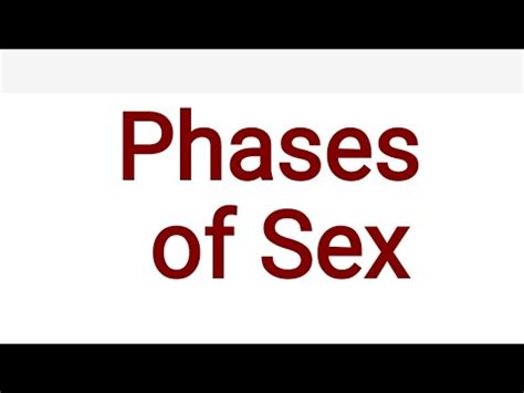 Phases Of Sex YouTube
