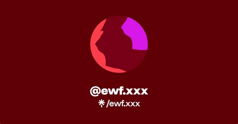 Ewfxxx Find Ewfxxx Onlyfans Linktree