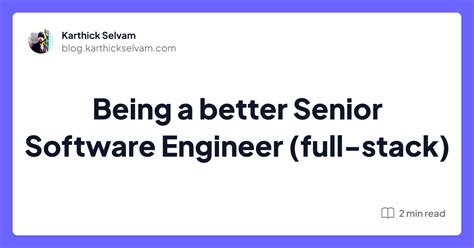 Being A Better Senior Software Engineer Full Stack