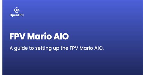 Fpv Mario Aio Documentation