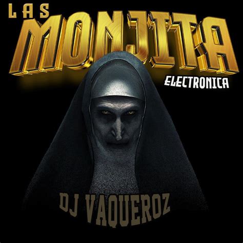 Las Monjitas Electronica Single De Dj Vaqueroz Spotify