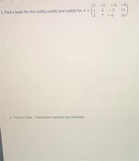 Solved Find A Basis For The Col A Row A Chegg Com
