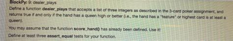 BlockPy 9 Dealer Plays Define A Function Chegg Com