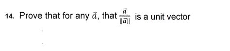 Solved Prove That For Any A Vector That Is A Vector A
