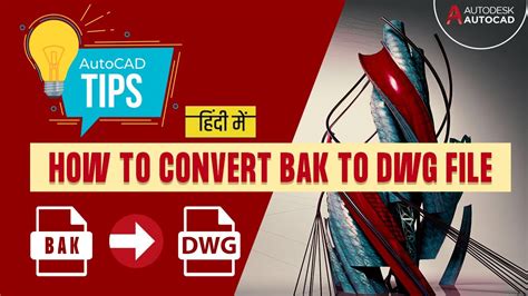 How To Convert Bak File To Dwg File Bak File Generate To Convert As A Dwg File Youtube