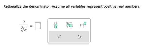 Solved Rationalize The Denominator Assume All Variables