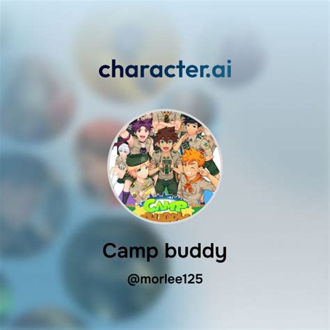 Chat With Camp Buddy Characterai Ai Chat Reimaginedyour Words