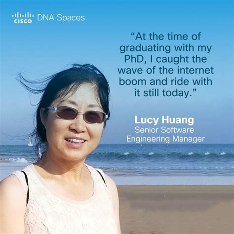 The Brilliant Lucy Huang Has Worked With Cisco For 22 Years Providing Solutions That Matter To