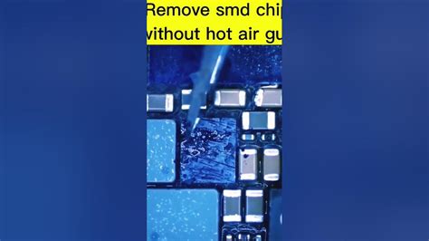 Remove Smd Chip Without Hot Air Gun Shorts Trending Viral Youtube