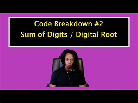 Code Breakdown Sum Of Digits Digital Root Python YouTube