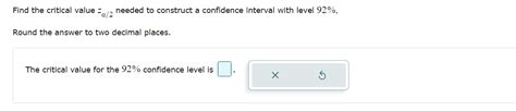 Solved Find the critical value zα needed to construct a Chegg