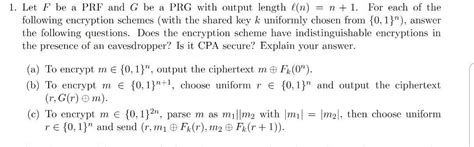 1 let f be a prf and g be a prg with output length