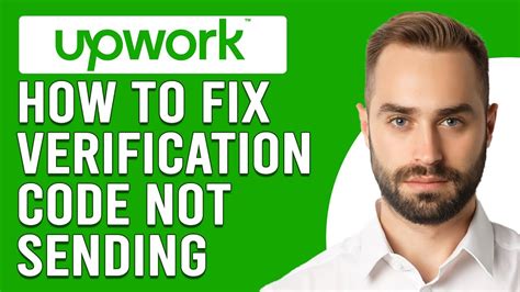 How To Fix Upwork Verification Code Not Sending Quick Troubleshooting Guide To Solve The Issue