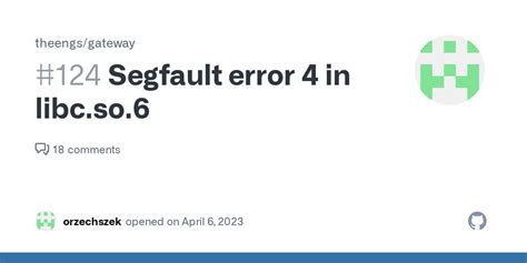 Segfault Error In Libc So Issue Theengs Gateway GitHub