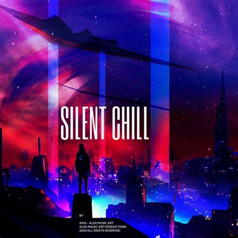 Stream Silent Chill By Alex Music Art Listen Online For Free On