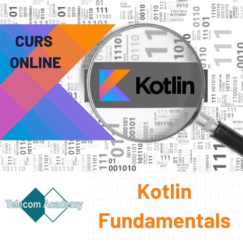 Curs Kotlin Fundamentals Telecom Academy Online Actualizat In 2022