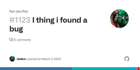 I Thing I Found A Bug · Issue 1123 · Flet Devflet · Github