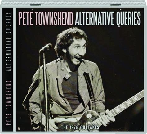Pete Townshend Alternative Queries