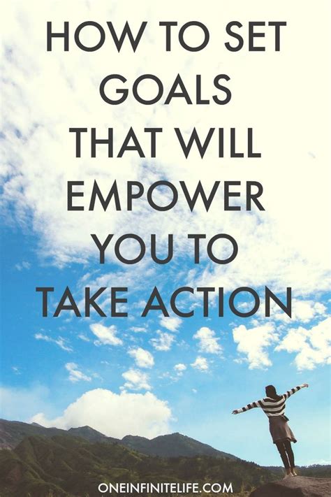 How To Set Goals That Will Empower You To Take Action Setting Goals